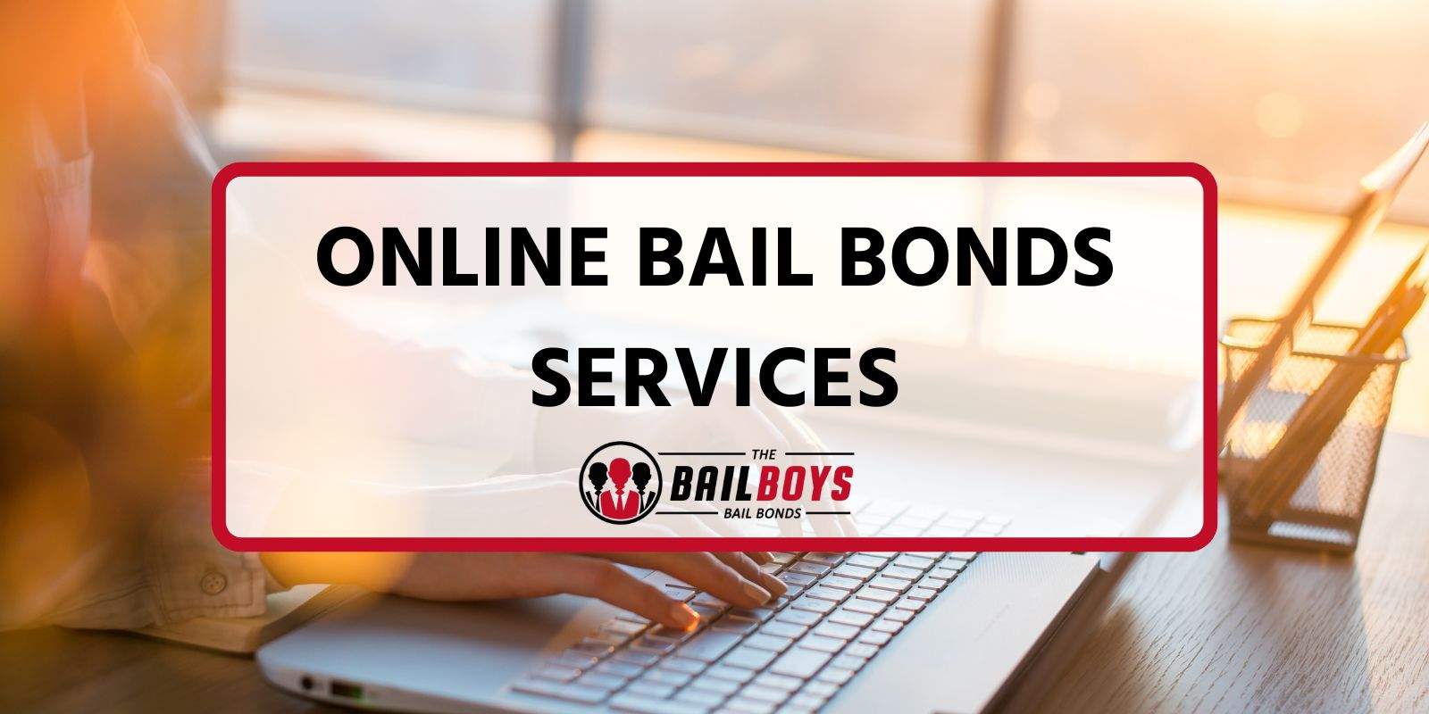Online Bail Bonds in California | Post Bail Online Now